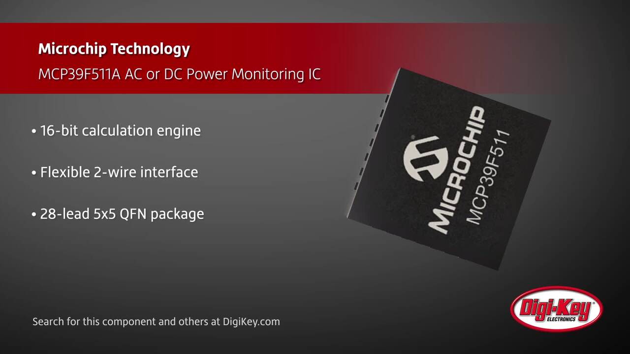 MCP39F511A AC/DC電力監視IC - Microchip | DigiKey