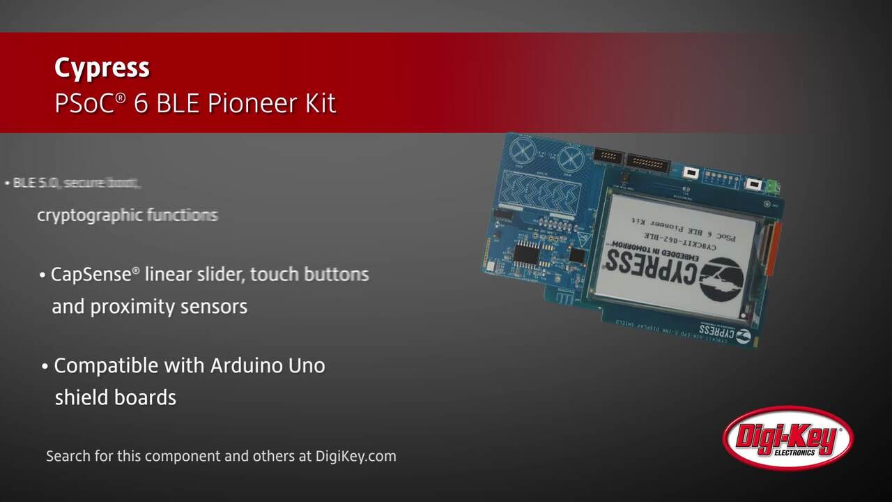 PSoC 6 BLE Pioneer Kit Introduction | DigiKey
