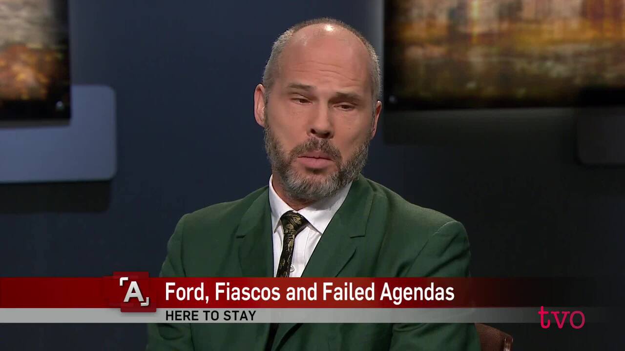 Dennis Pilon: Ford, Fiascos and Failed Agendas | TVO Today