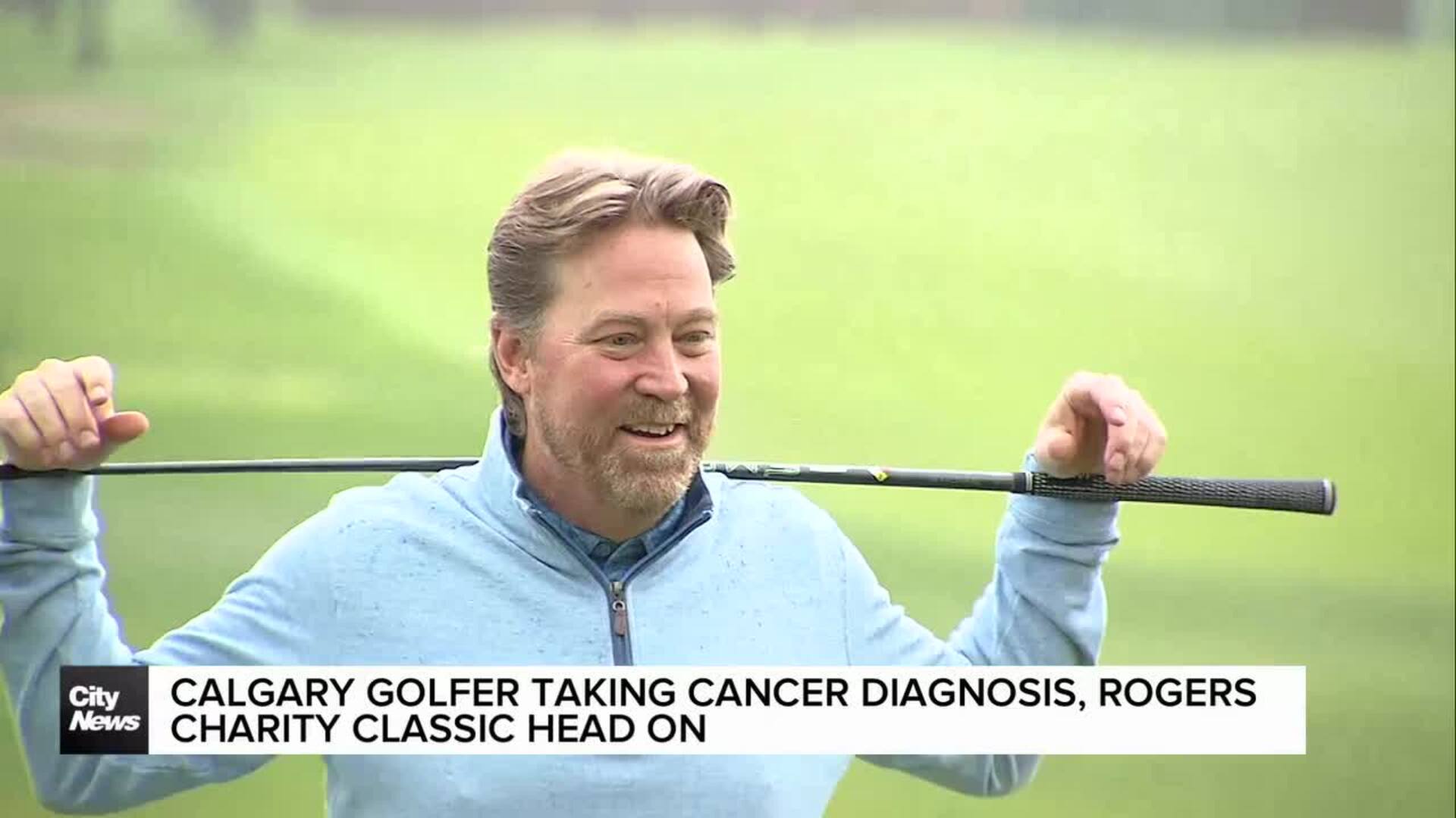 Calgary golfer taking cancer diagnosis, Rogers Charity Classic head on