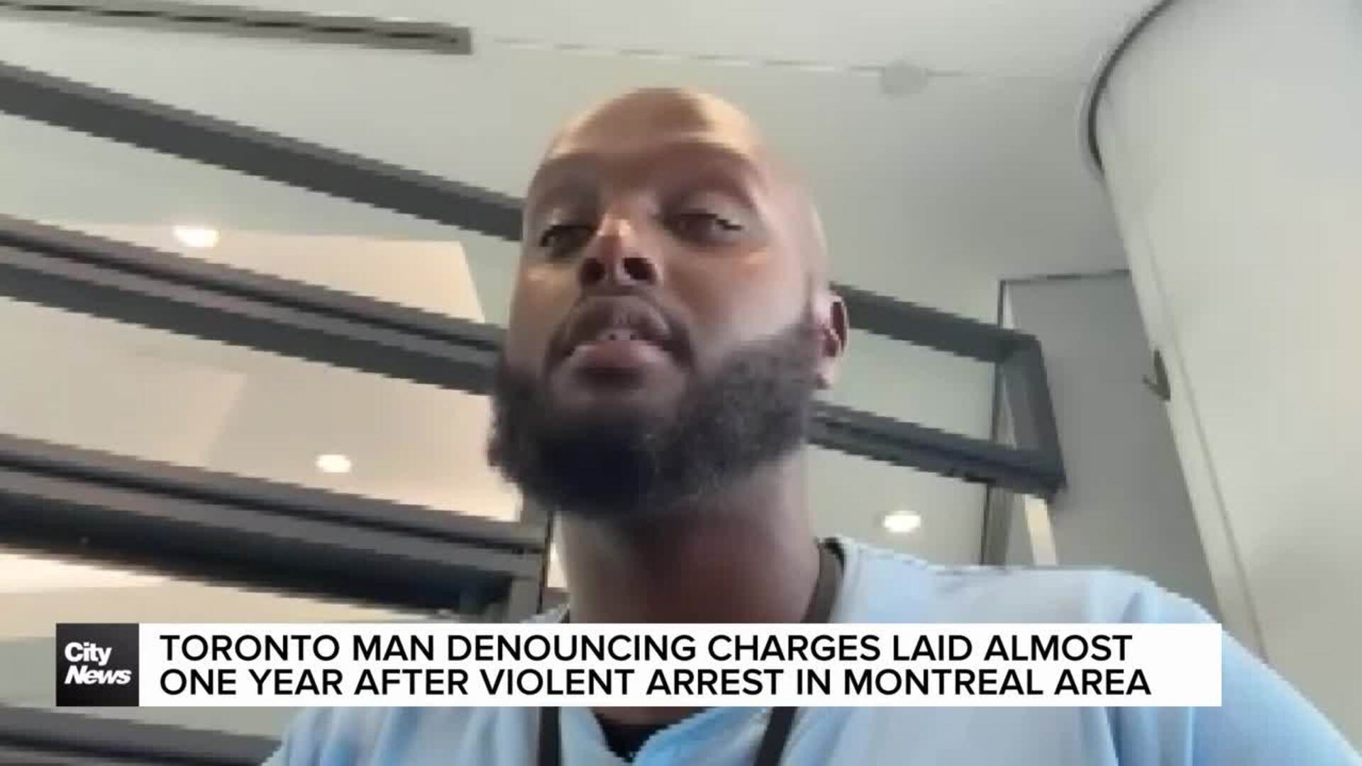 Toronto man denouncing charges months after Montreal-area arrest