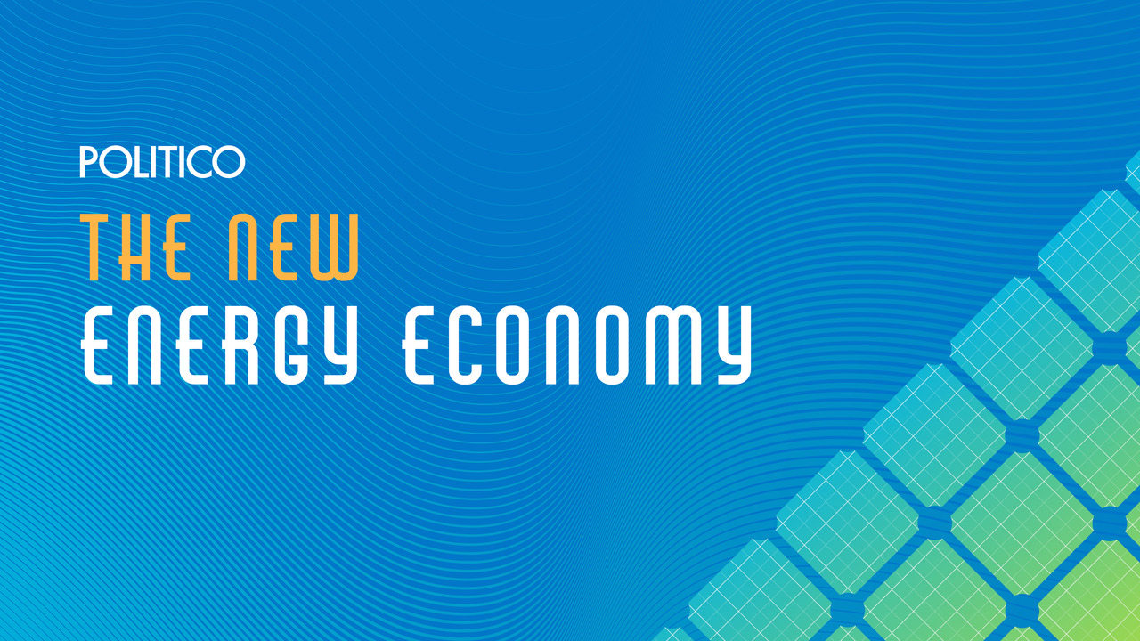 The New Energy Economy: Opening & Sponsor Remarks - POLITICO