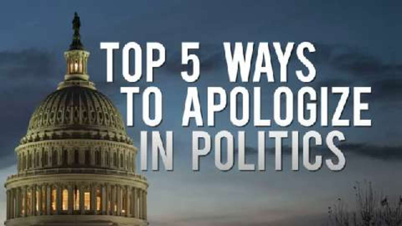 TOP 5 ways to apologize in politics - POLITICO