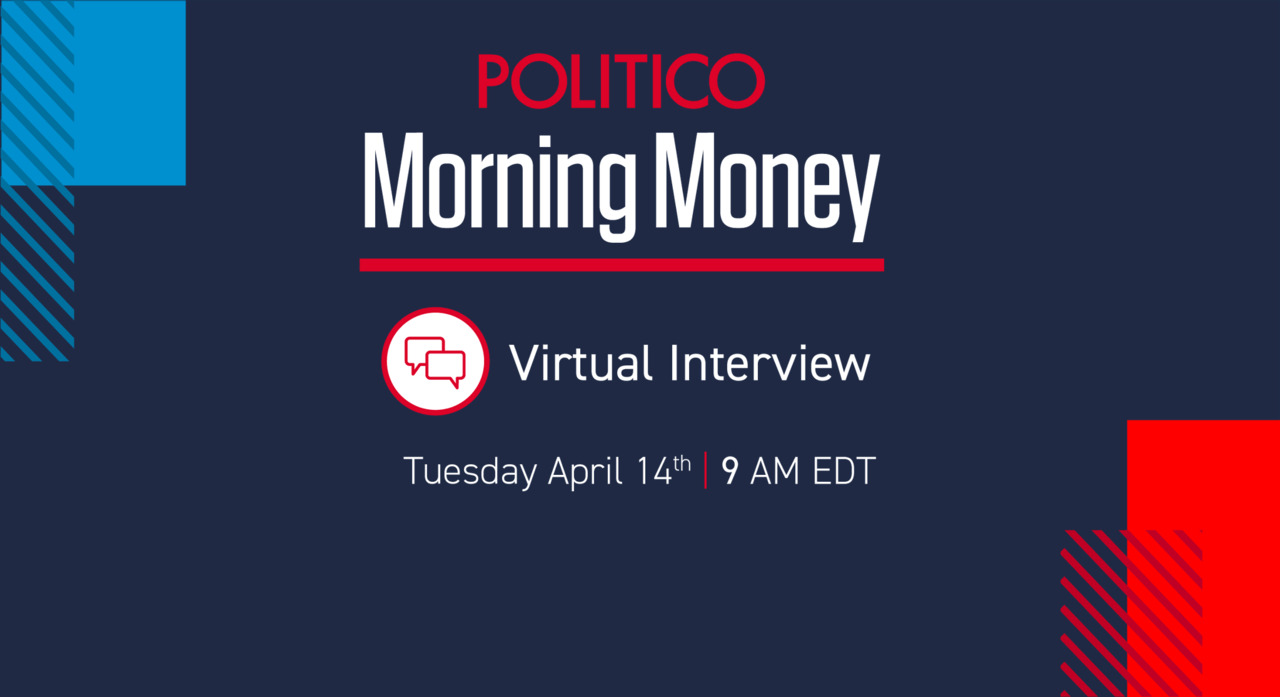Morning Money Virtual Interview with JPMorgan's Michael Feroli - POLITICO