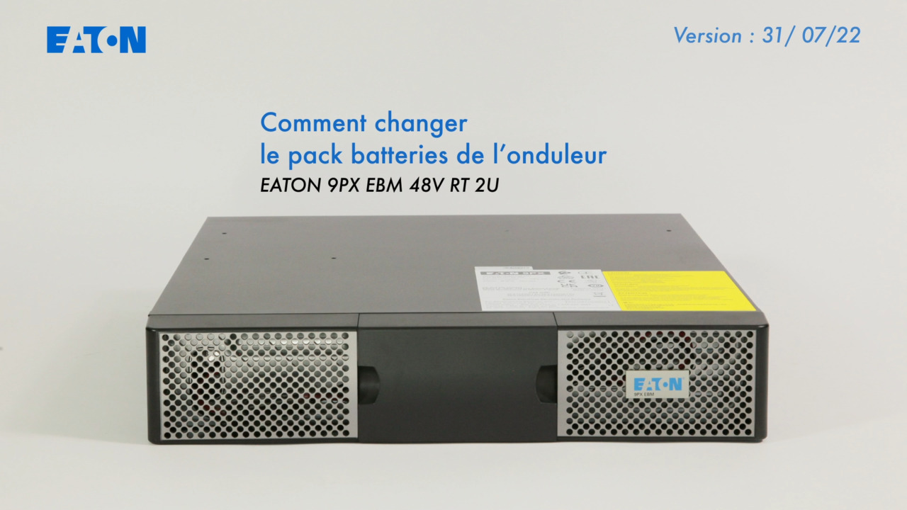 Comment changer le pack batteries de l´onduleur Eaton 9PX-EBM-48V-RT-2U - Eaton videos
