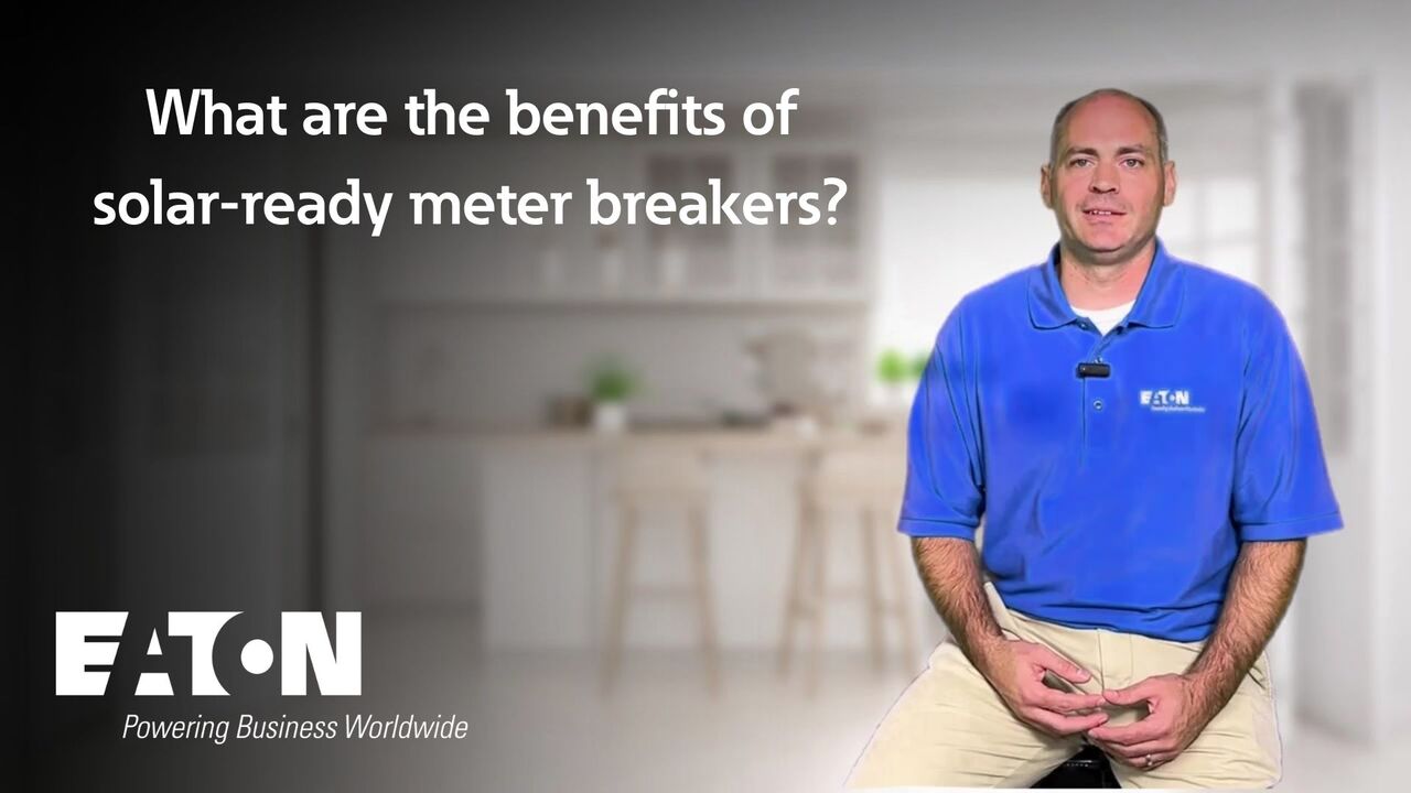 What are the benefits of solar-ready meter breakers? Eaton explains ...