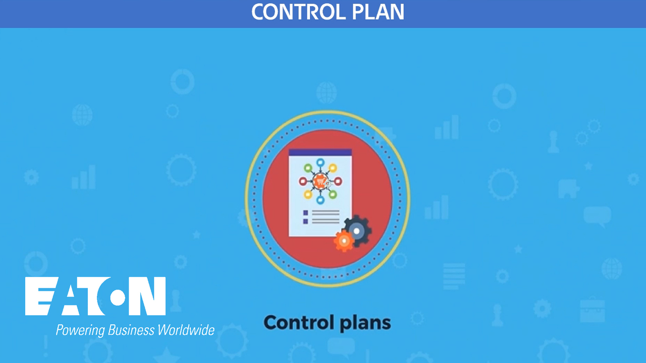 5. Control Plan - Eaton PPAP requirements walkthrough - Eaton videos