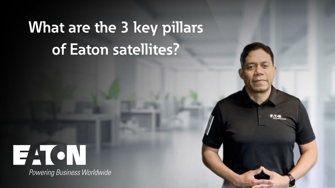What are the 3 key pillars of Eaton satellites? - Eaton videos