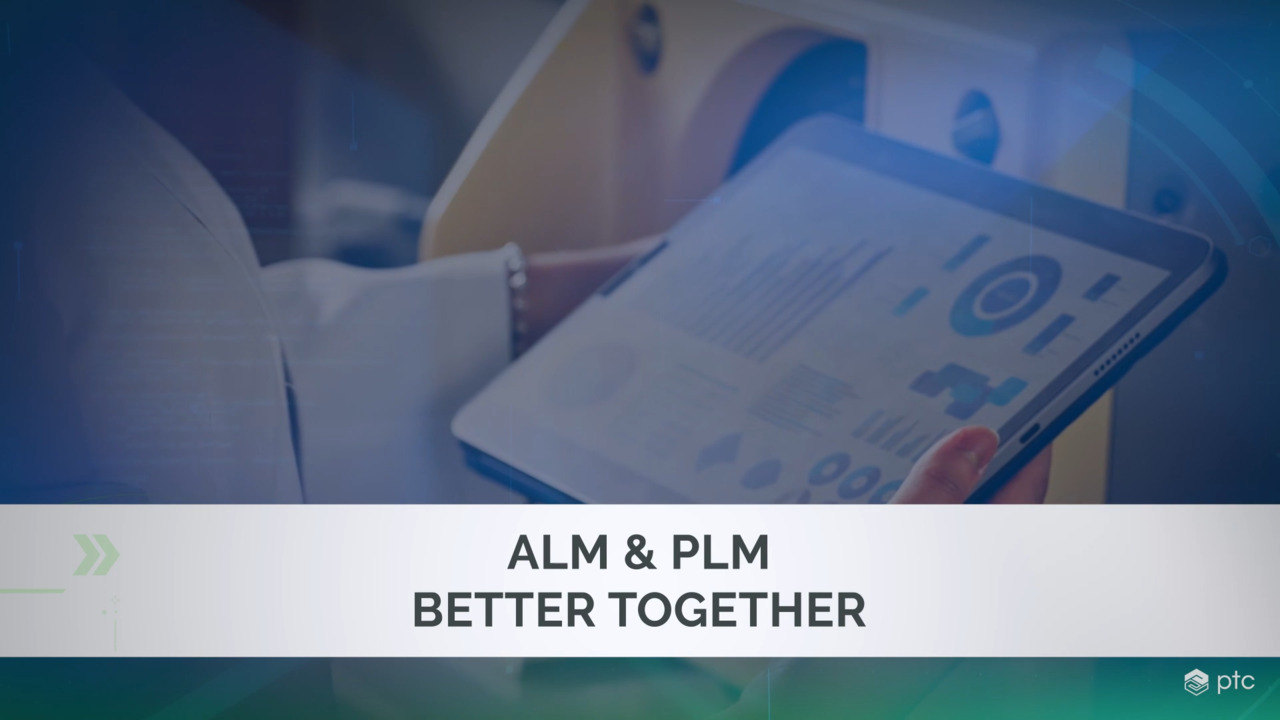 ALM and PLM Better Together for MedTech | PTC