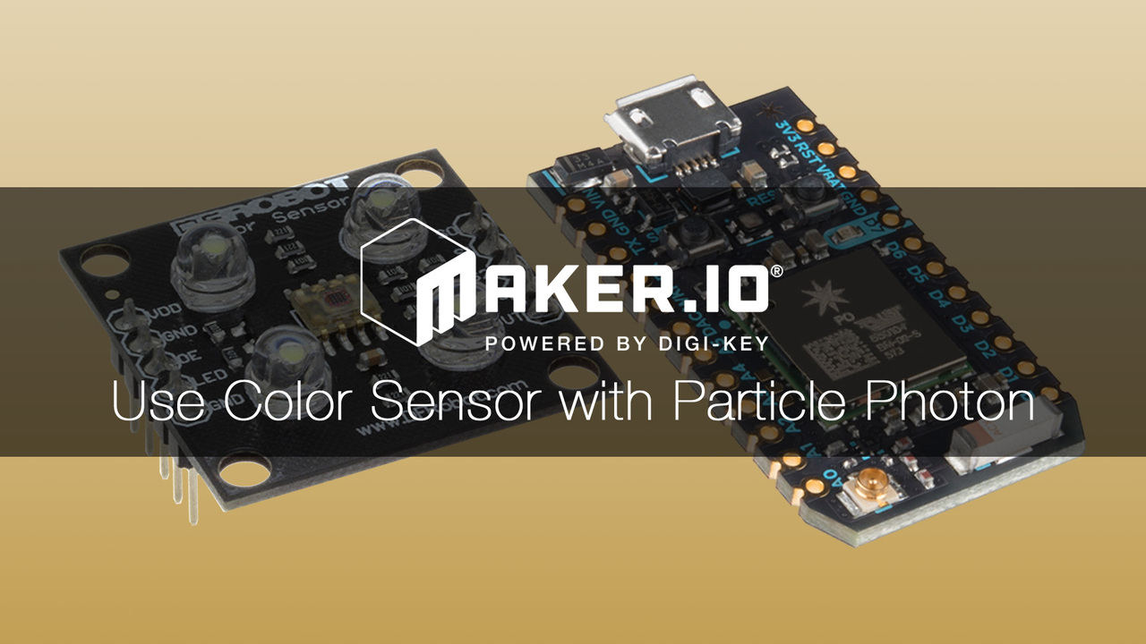 How to Use a Color Sensor with the Particle Photon – Maker.io Tutorial | DigiKey