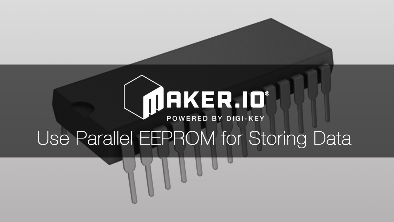 How to Use Parallel EEPROM for Storing Data | DigiKey