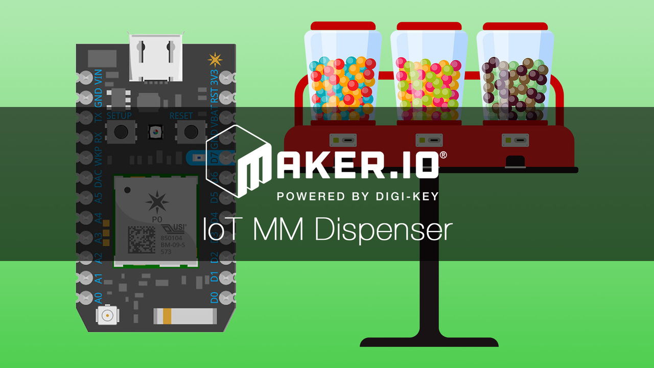 How to make an IoT Sweets Dispenser – Maker.io Tutorial | DigiKey