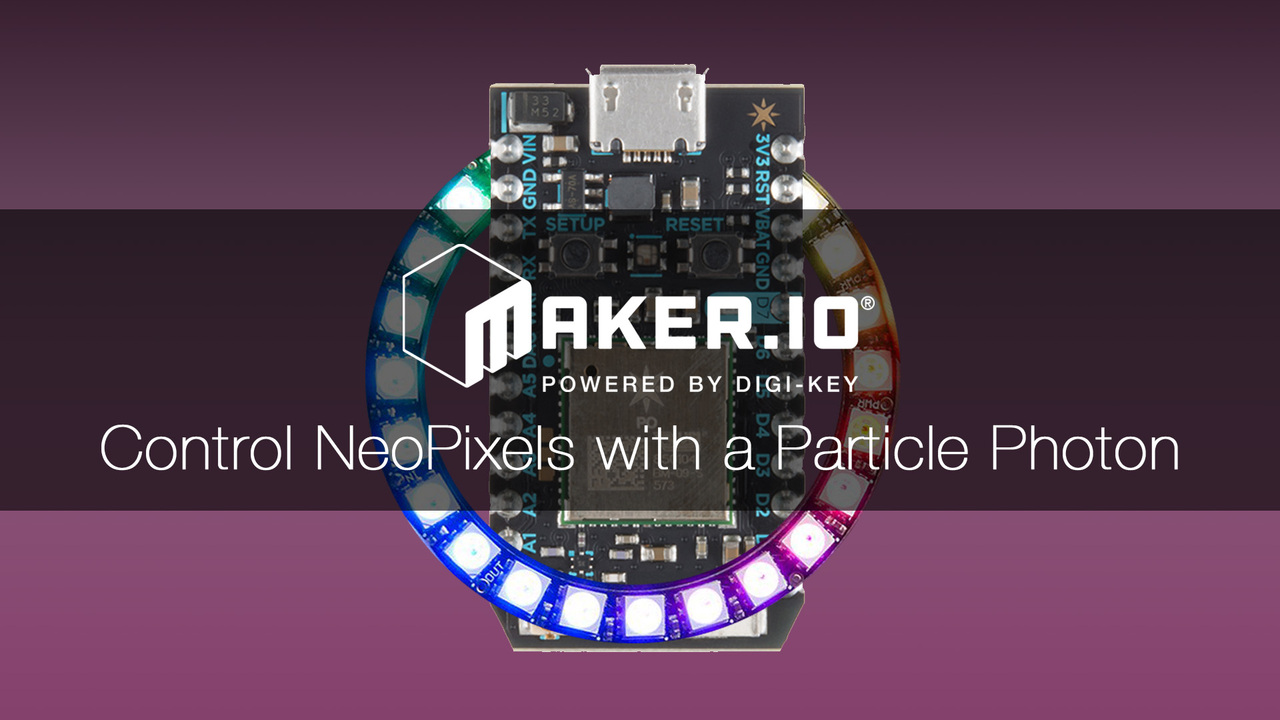 How To Control NeoPixels with a Particle Photon | DigiKey