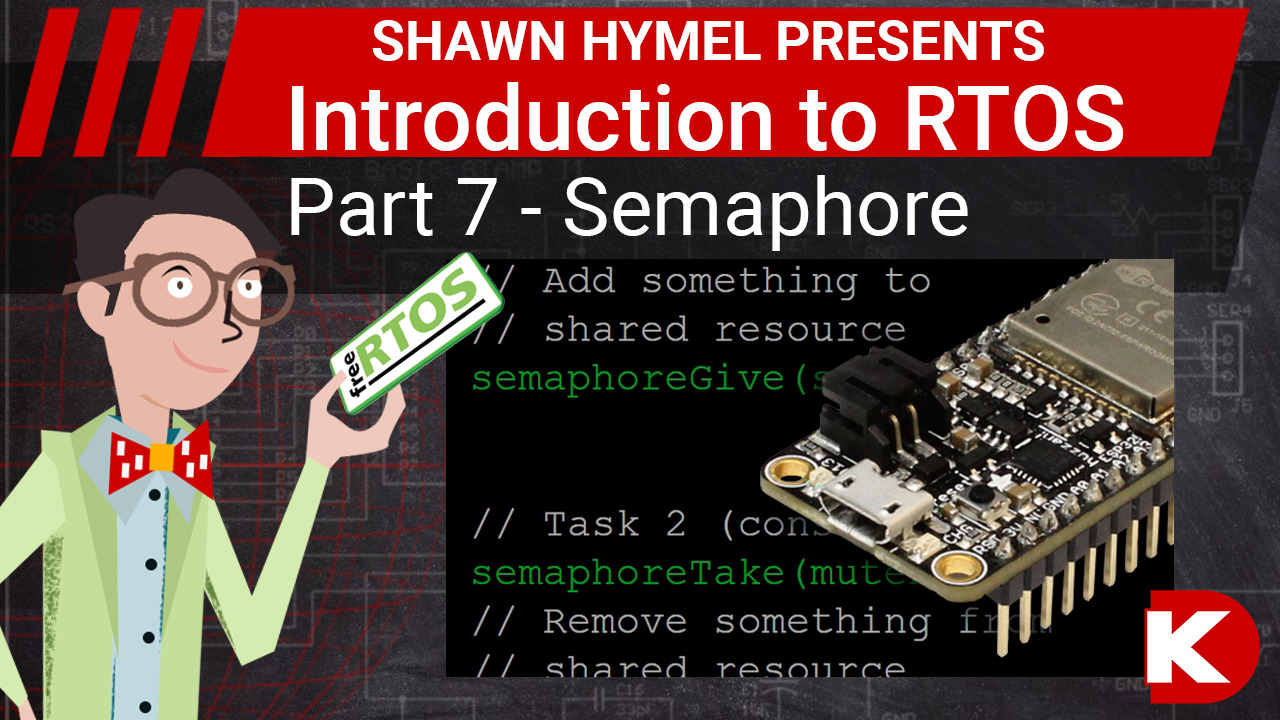 Introduction to RTOS Part 7 - Semaphore | DigiKey