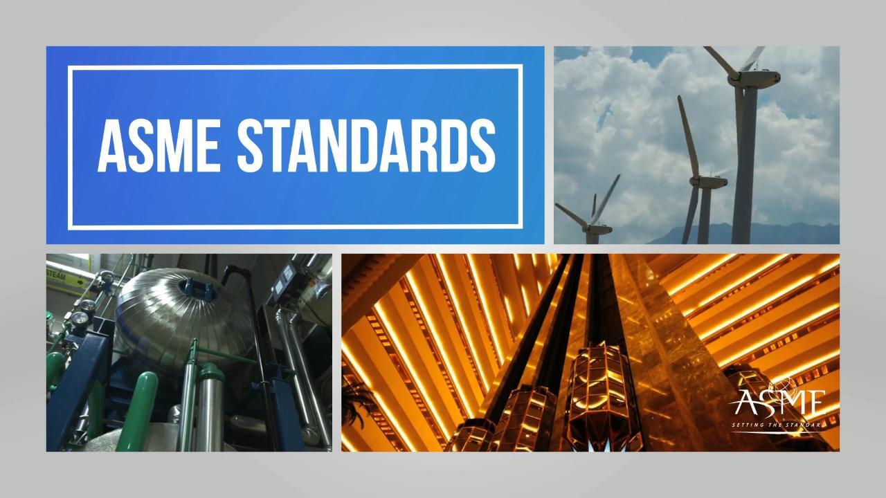 ASME Standards Overview A Globally Recognized Trusted Source Of ASME Standards Overview A Globally Recognized Trusted Source Of