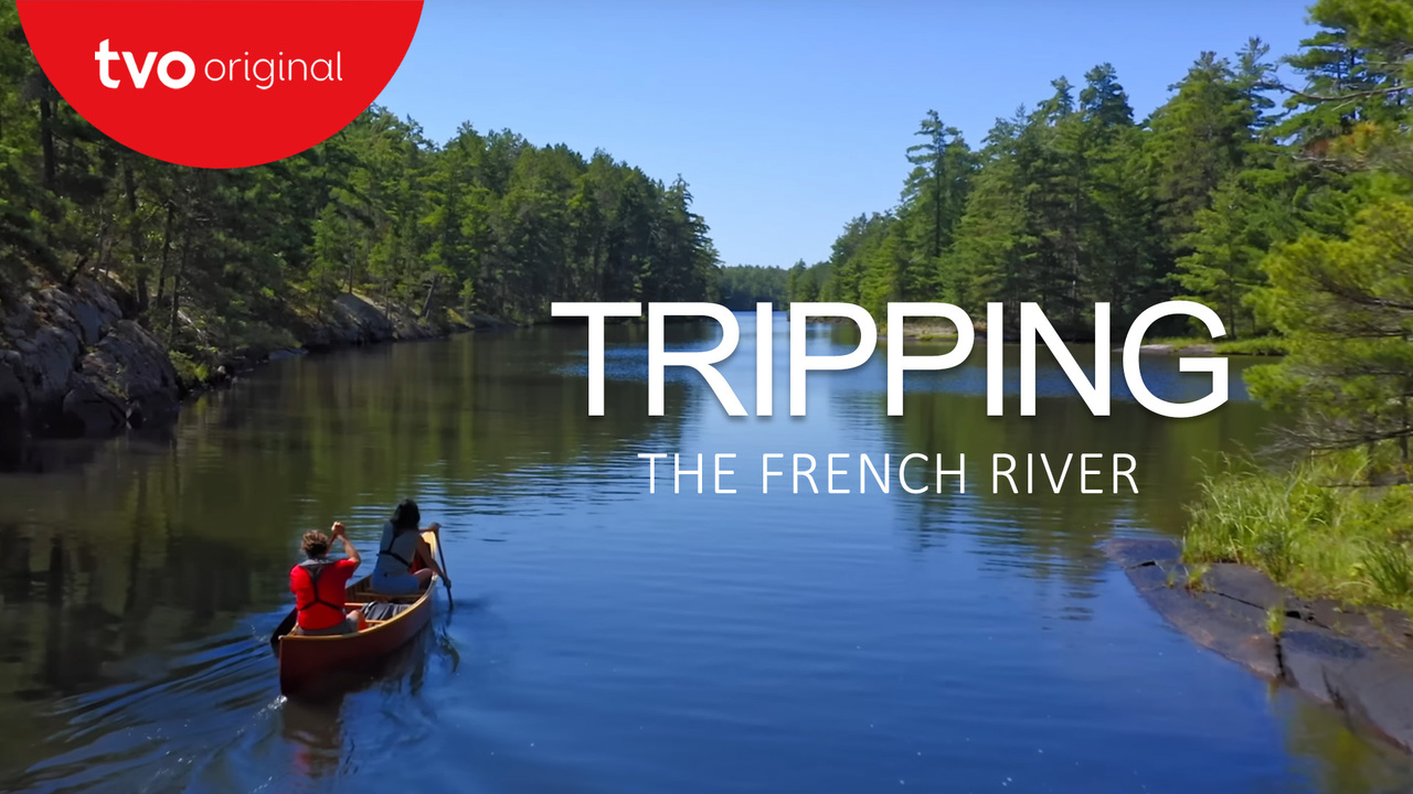 TRIPPING The French River (Full Documentary) | TVO Today