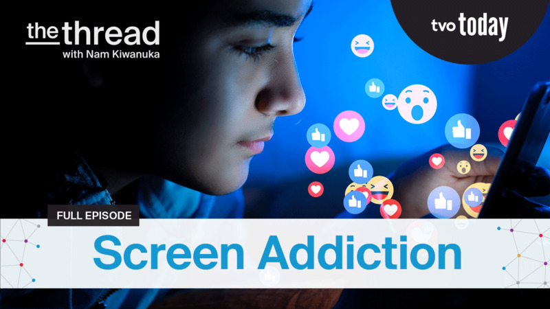 Screen Addiction | TVO Today