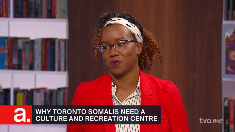 Why Toronto Somalis Needs a Culture and Recreation Centre | TVO Today