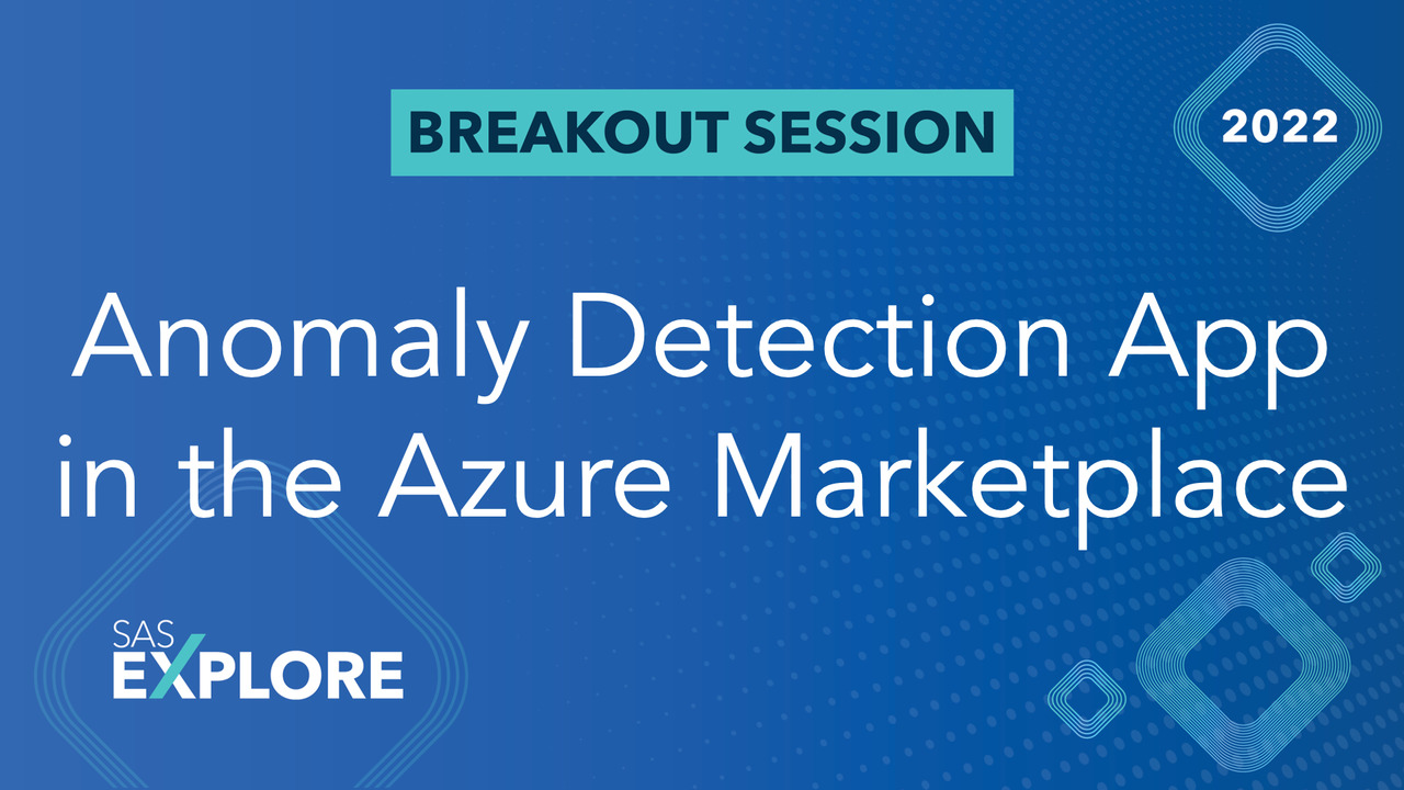 SAS Intelligent Monitoring: Anomaly Detection App in the Azure Marketp... - SAS Support Communities