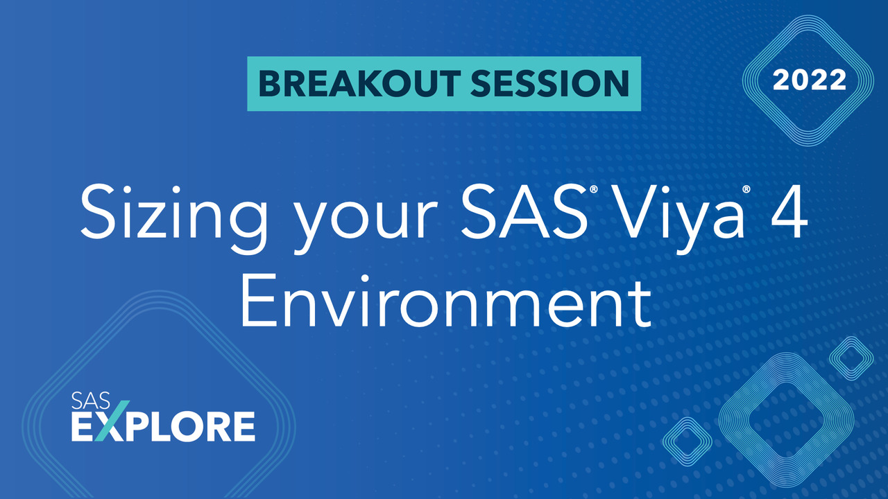Sizing your SAS Viya 4 Environment - SAS Support Communities