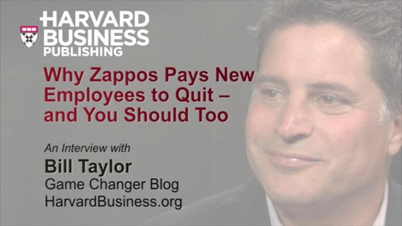 Why Zappos Pays New Employees to Quit--And You Should Too - HBR Video
