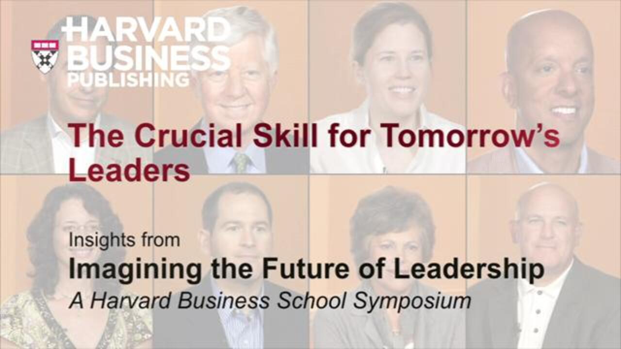 The Crucial Skill for Tomorrow's Leaders - HBR Video