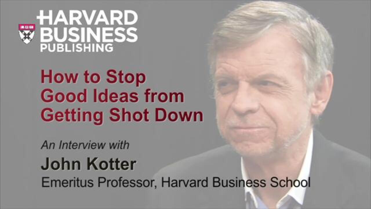 How to Stop Good Ideas from Getting Shot Down - HBR Video