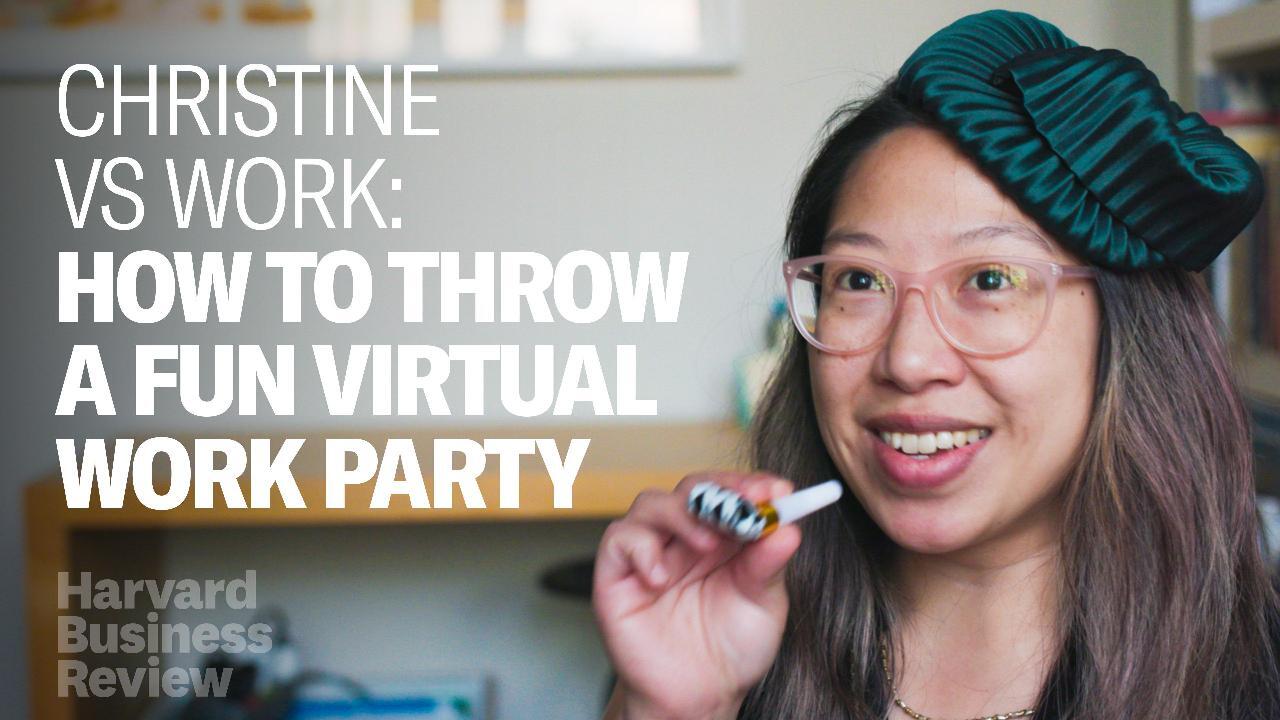 How to Throw a Virtual Work Party That Doesn’t Stink - HBR Video