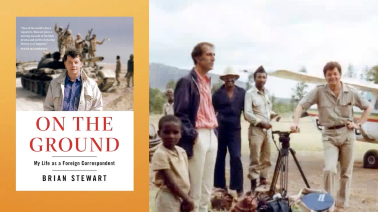 Journalist Brian Stewart details unbelievable experiences as a foreign ...