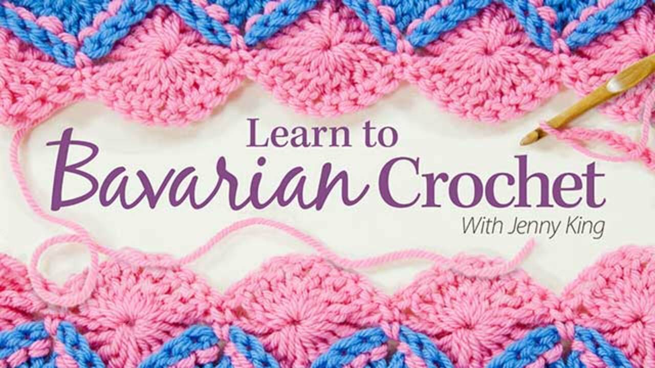 Learn to Bavarian Crochet Class | Annie's Attic