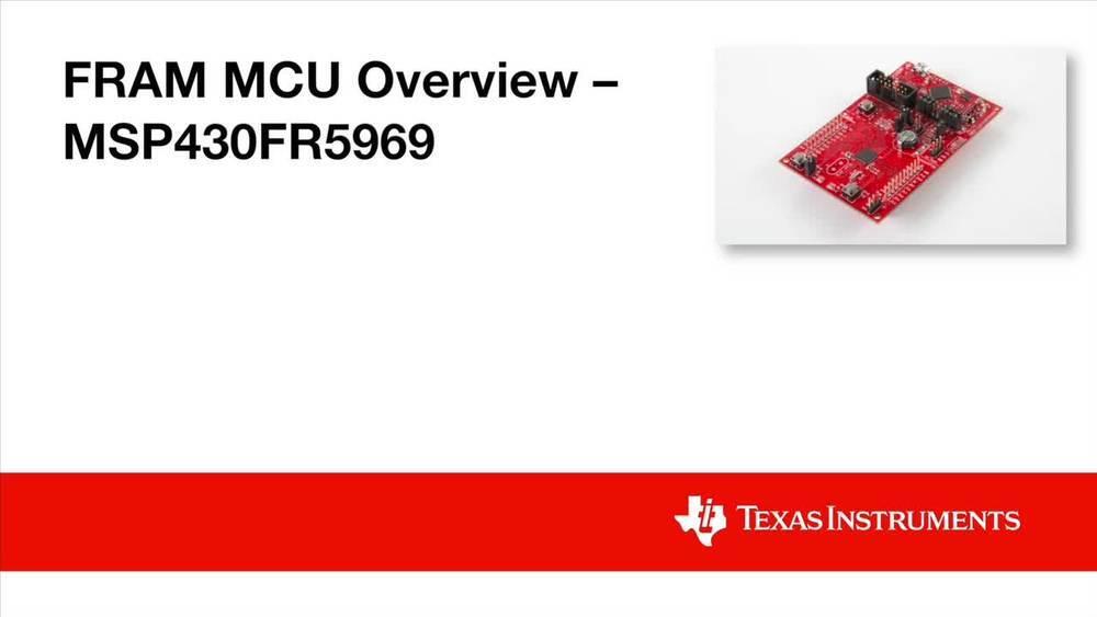 FRAM MCU Overview - MSP430FR5969