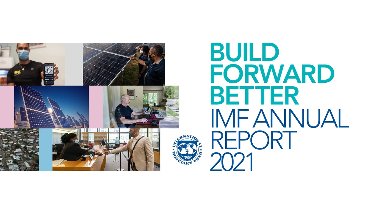 IMF Videos - 2021 IMF Annual Report: Toward a Green, Inclusive, and ...
