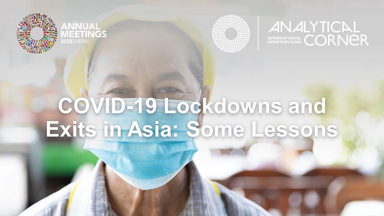 IMF Videos - COVID-19 Lockdowns and Exits in Asia: Some Lessons