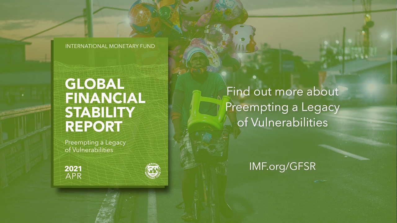 IMF Videos - Global Financial Stability Report, April 2021