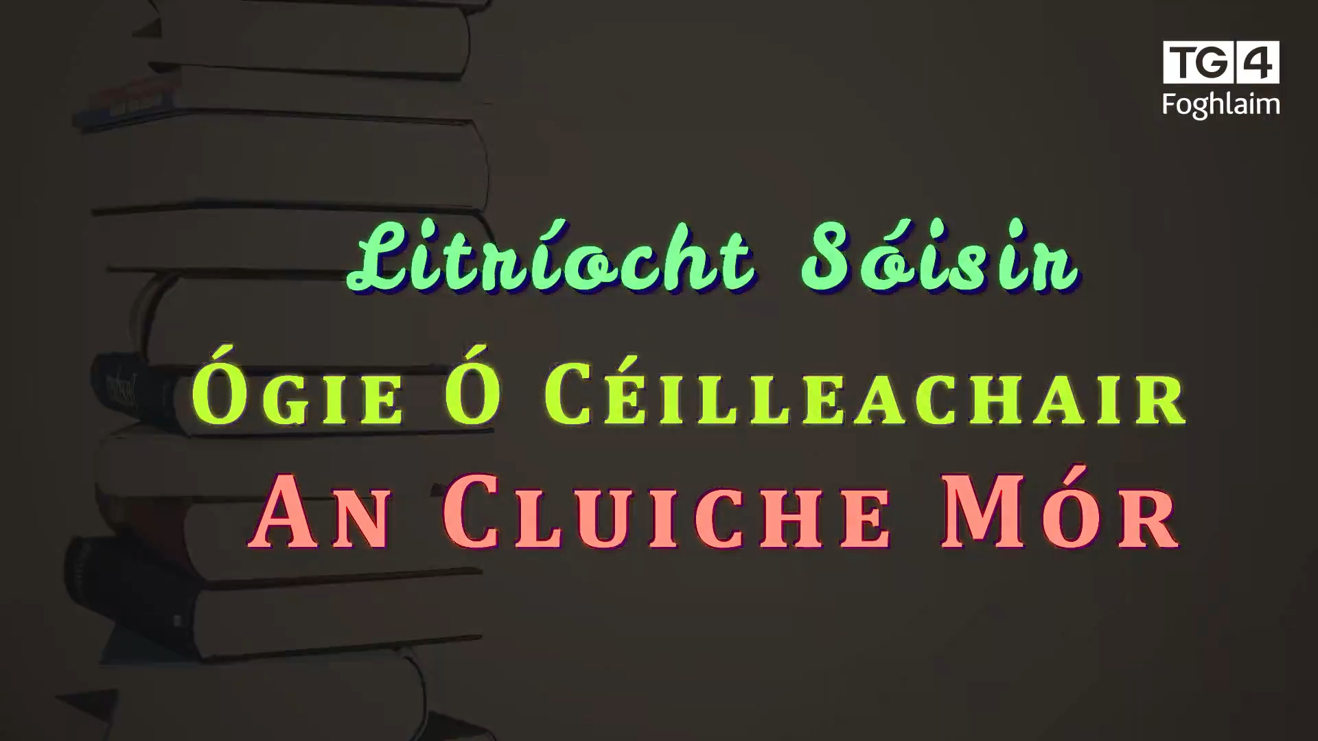 Foghlaim TG4 | Meánleibhéal | Saothar Litríochta | An Cluiche Mór | FO