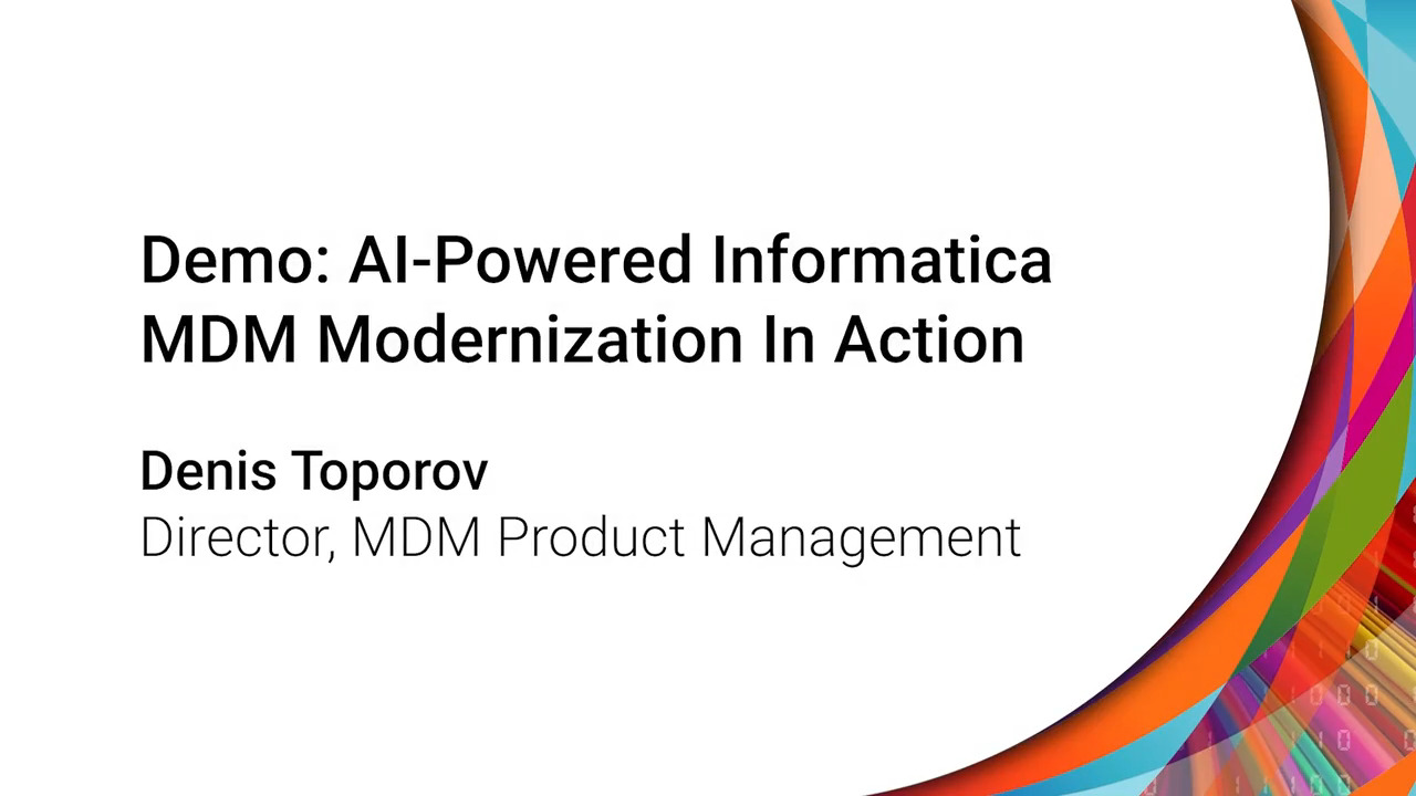 Demo: AI-Powered Informatica MDM Modernization In Action - Informatica ...