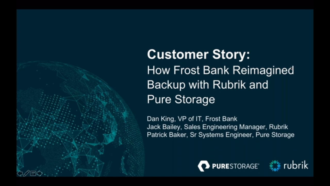 How Frost Bank Reimagined Backup with Rubrik & Pure Storage | Pure Storage