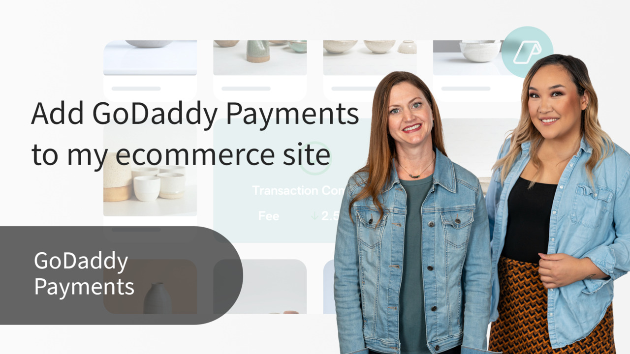 GoDaddy Help Center - How-To Video - Add GoDaddy Payments to my ...
