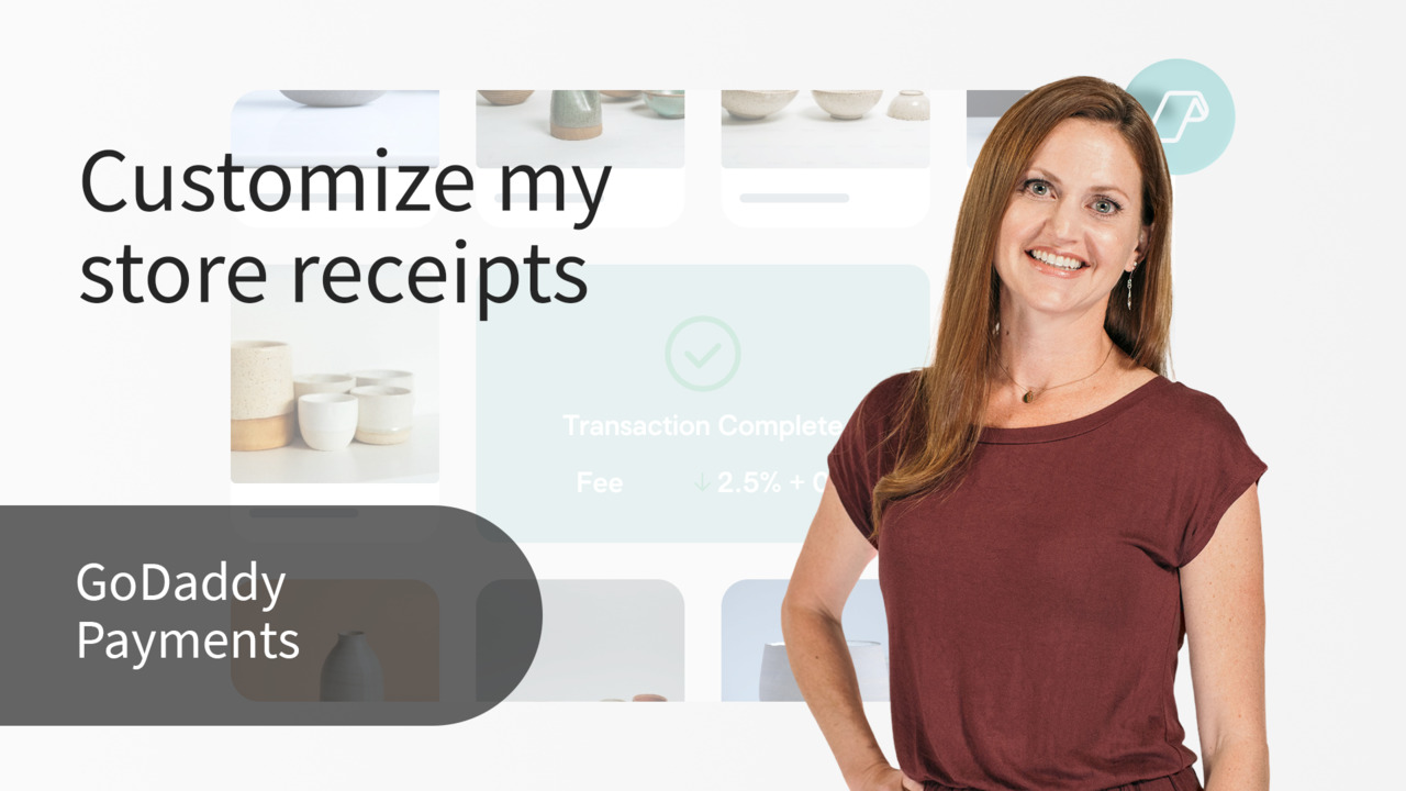 GoDaddy Help Center - How-To Video - Customize my store receipts