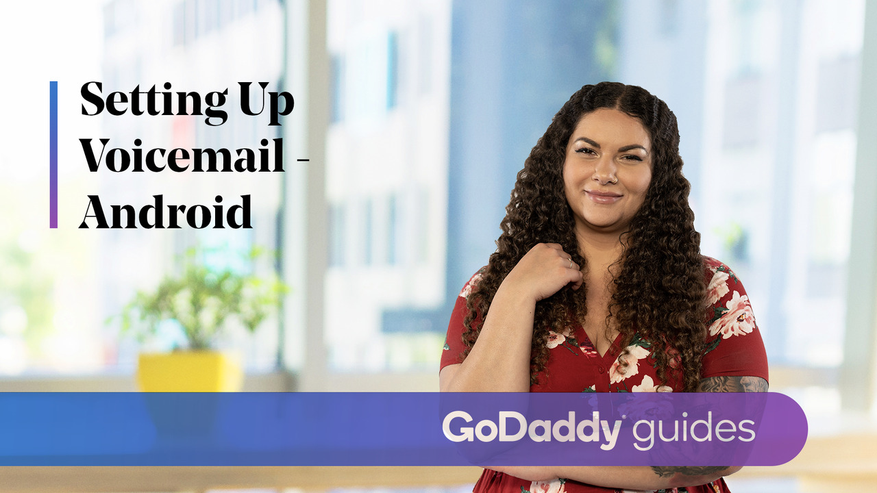 ศูนย์ช่วยเหลือ GoDaddy - วิดีโอวิธีใช้ - การตั้งค่าข้อความเสียง - Android
