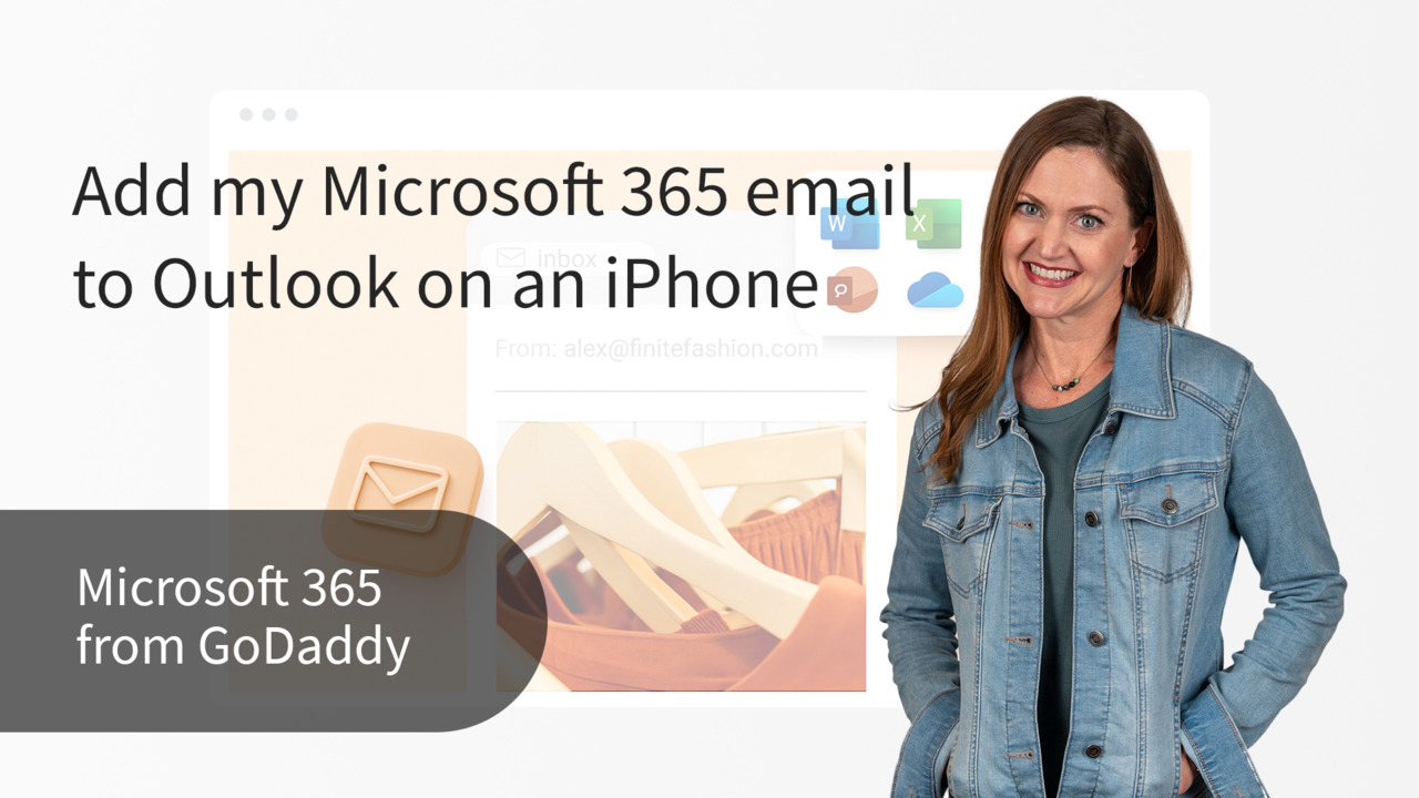 GoDaddy Help Center - How-To Video - Add my Microsoft 365 email to Outlook on an iPhone