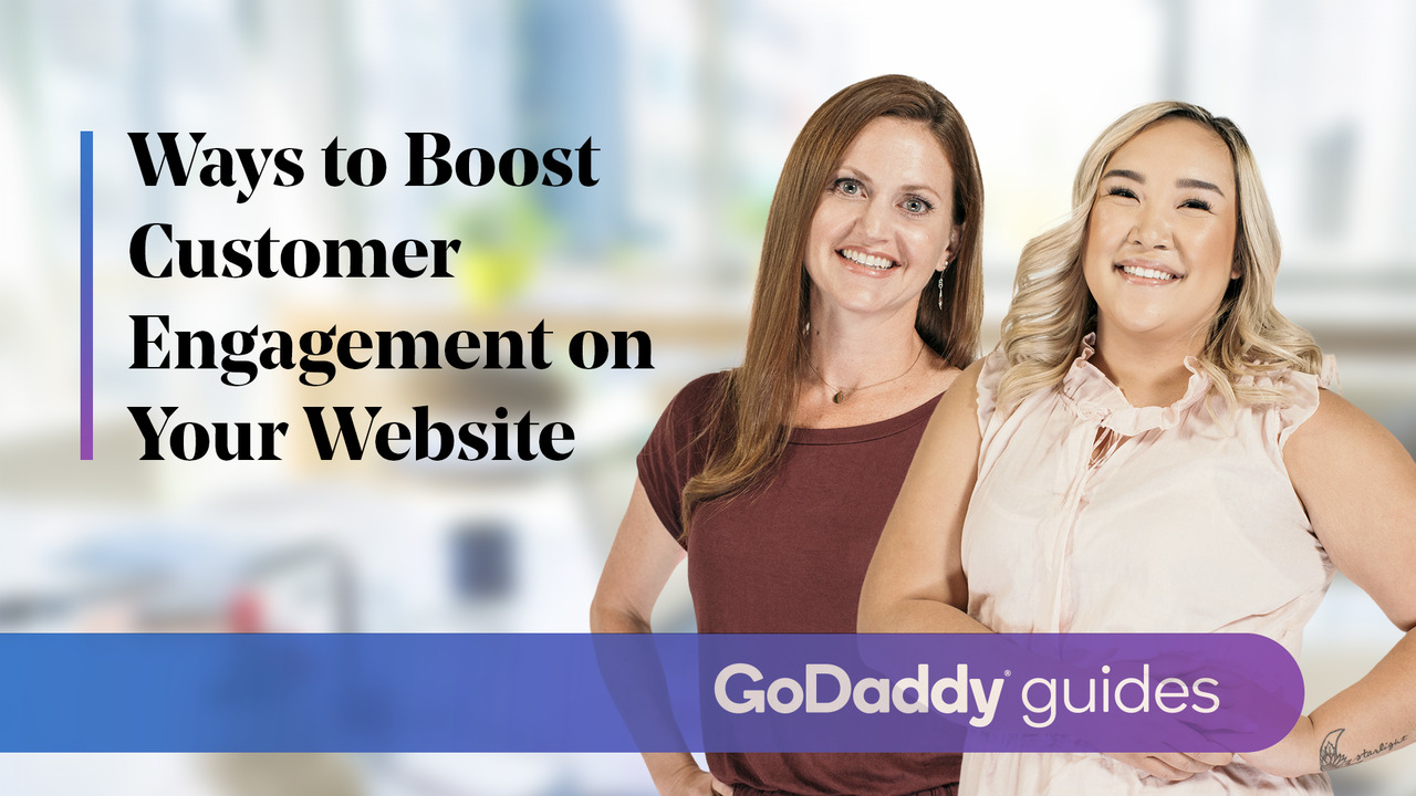 GoDaddy Help Center - How-To Video - Ways to Boost Customer Engagement ...