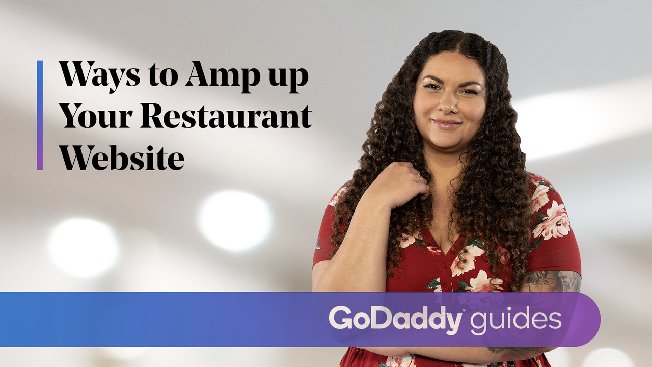GoDaddy Help Center - How-To Video - Ways to Amp up Your Restaurant Website