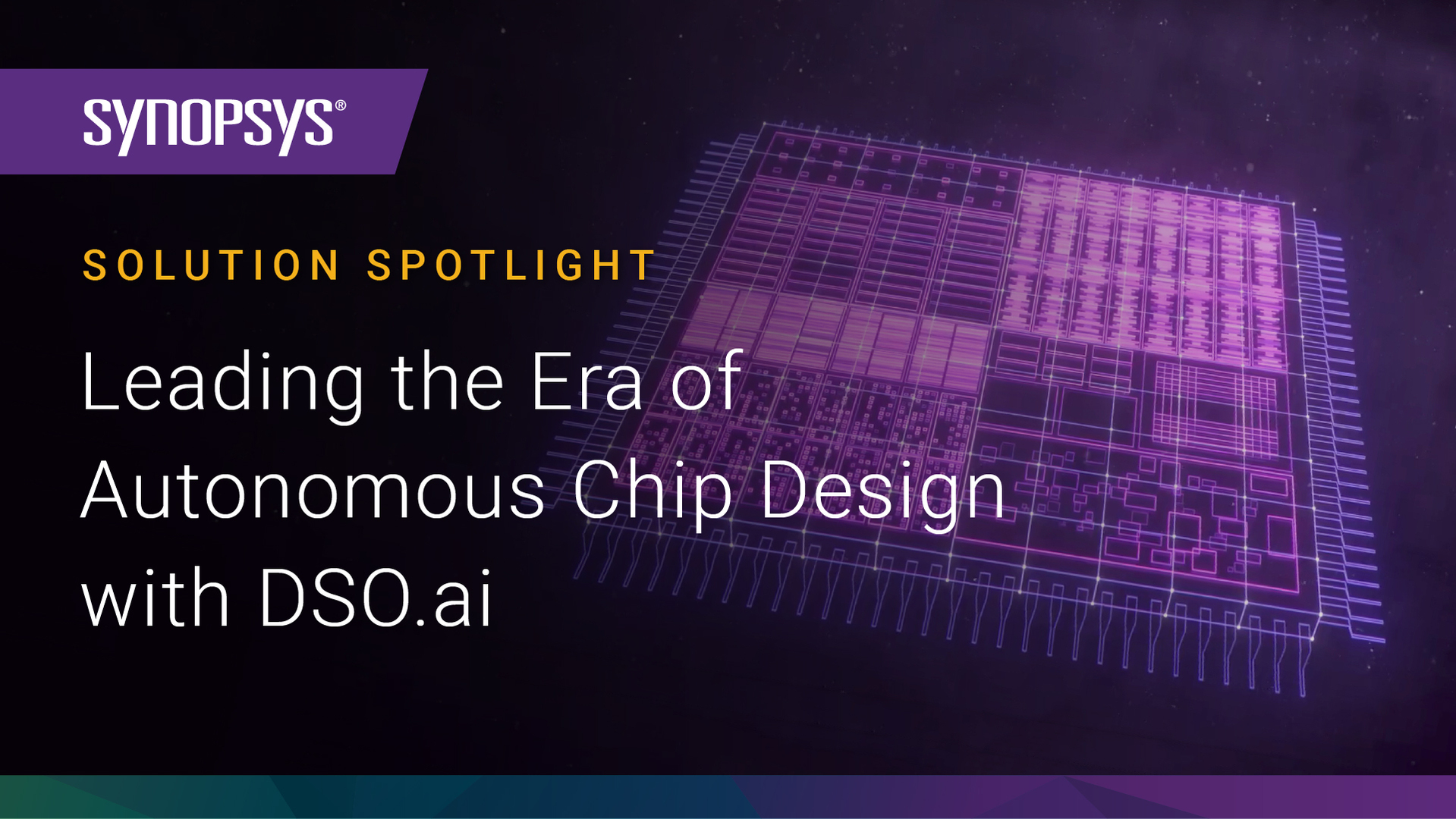 引领自主芯片设计时代 - 欢迎来到 DSO.ai - 新思科技 (Synopsys Inc.) - 官方视频 引领自主芯片设计时代 - 欢迎来到 DSO.ai - 新思科技 (Synopsys Inc.) - 官方视频
