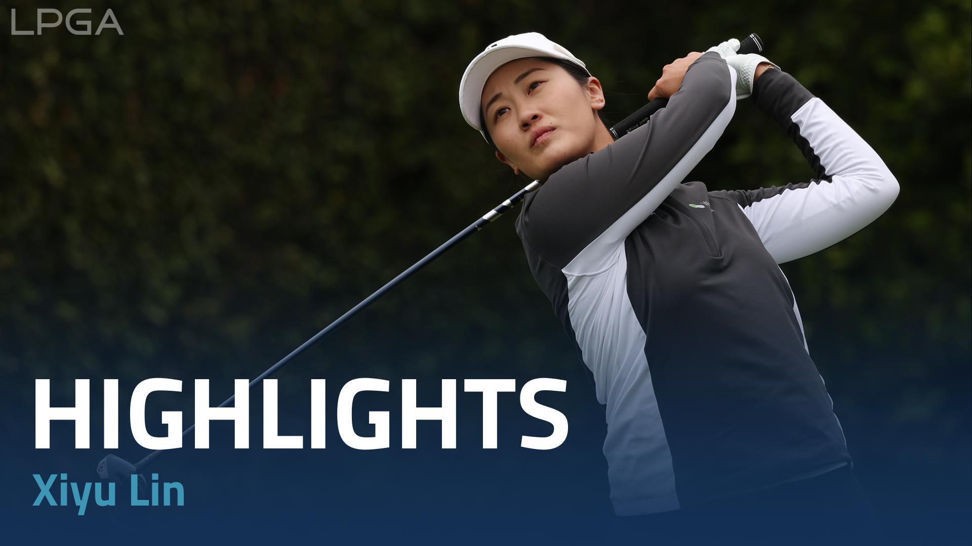 Xiyu Lin Final Round Highlights | 2023 JM Eagle LA Championship | LPGA | Ladies Professional ...