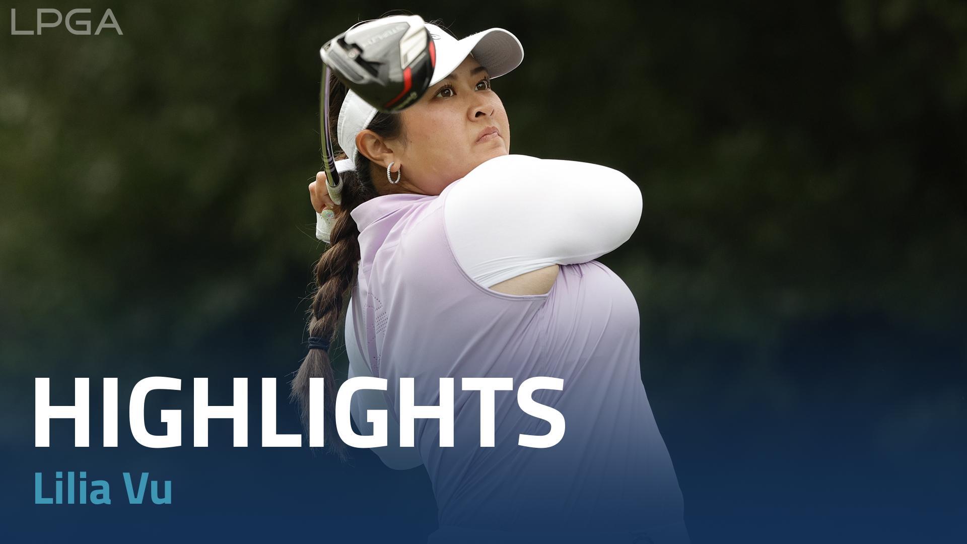 Lilia Vu First Round Highlights | 2023 Chevron Championship | LPGA | Ladies Professional Golf ...