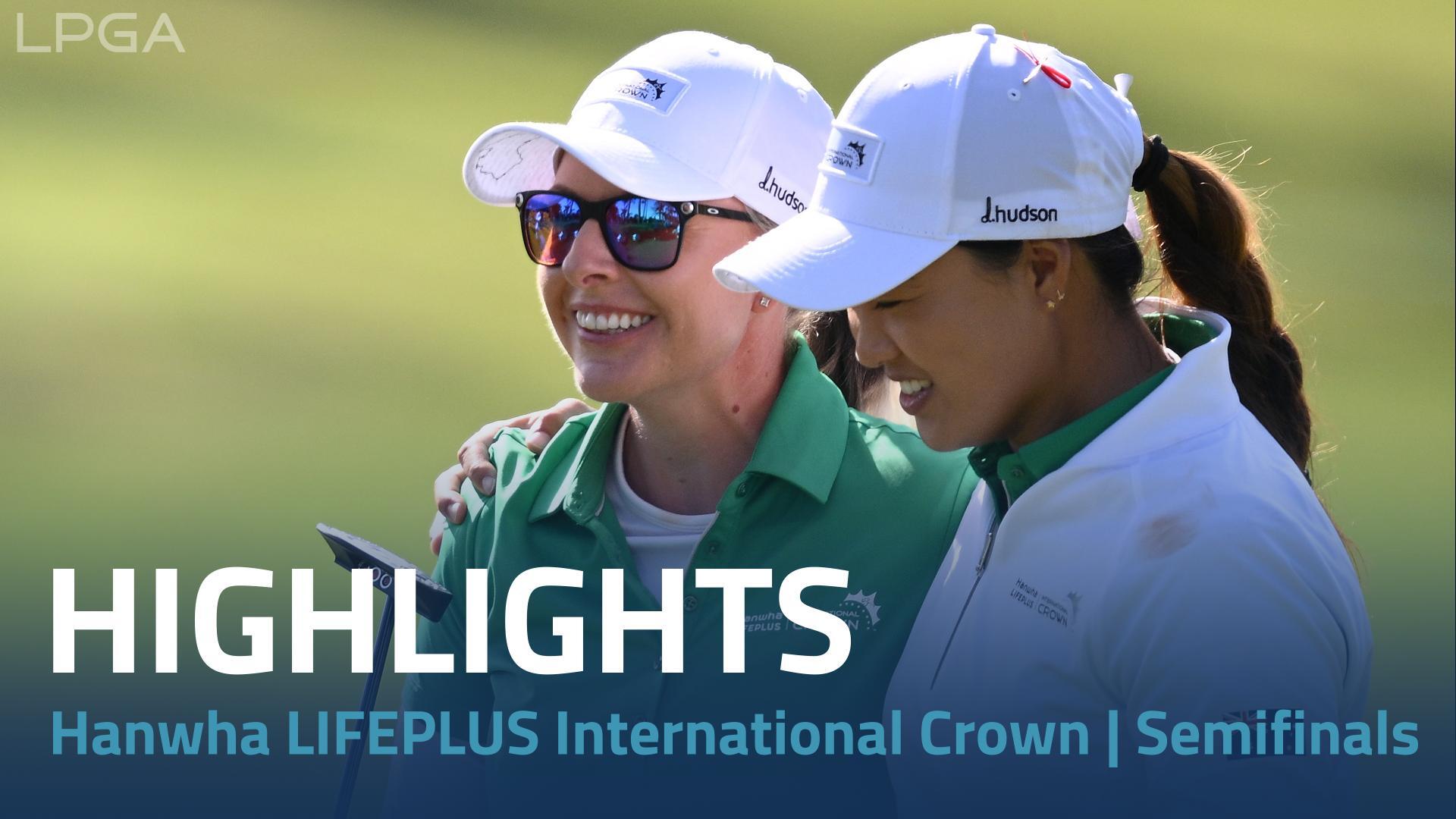 2023 Hanwha LIFEPLUS International Crown | Semifinal Highlights | LPGA ...