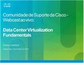 Data Center Virtualization Fundamentals. Video - Cisco Community