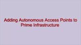 Adding Autonomous Access Points to Prime Infrastructure - Cisco Community