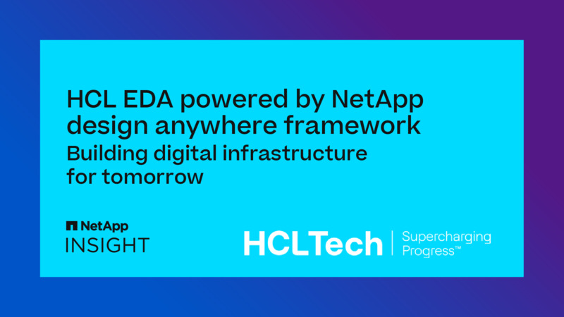 HCL EDA powered by the NetApp Design Anywhere framework [1506-1]
